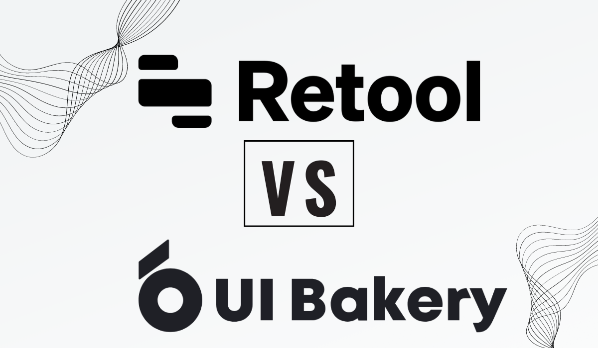 The Ultimate Guide to Choosing Between Retool & UI Bakery - Tabraiz Ahmed